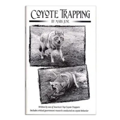 Mark June's Coyote Trapping - Book – Pine Hollow Trapping and Supplies